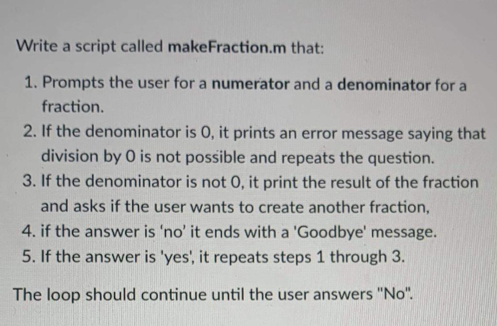 Solved Write a script called make Fraction.m that: 1. | Chegg.com