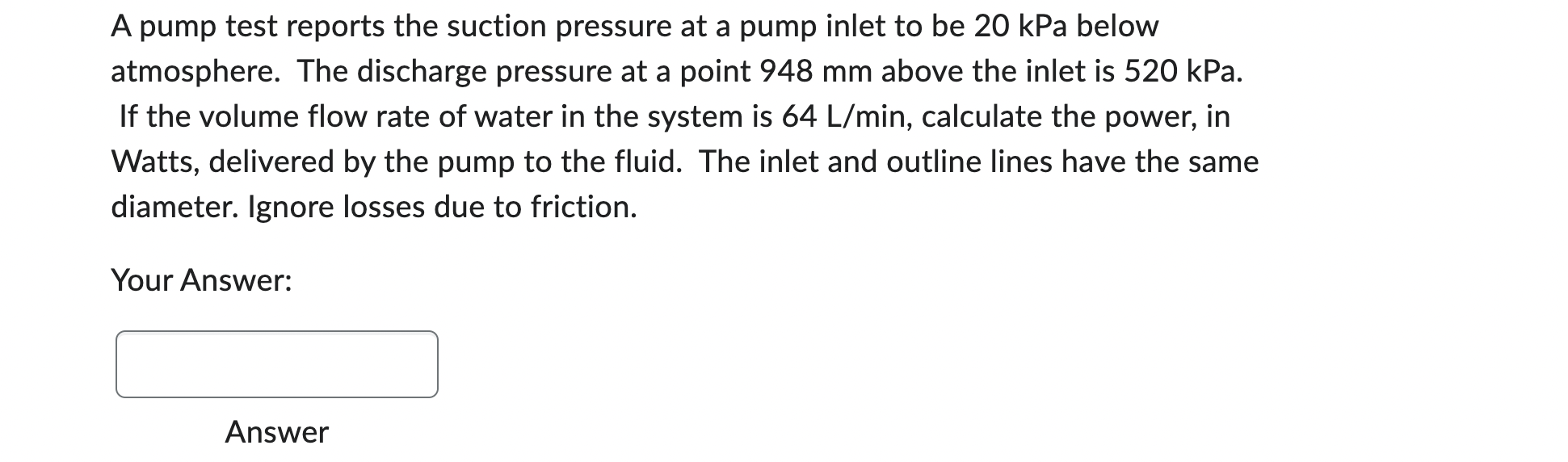 Solved A pump test reports the suction pressure at a pump | Chegg.com