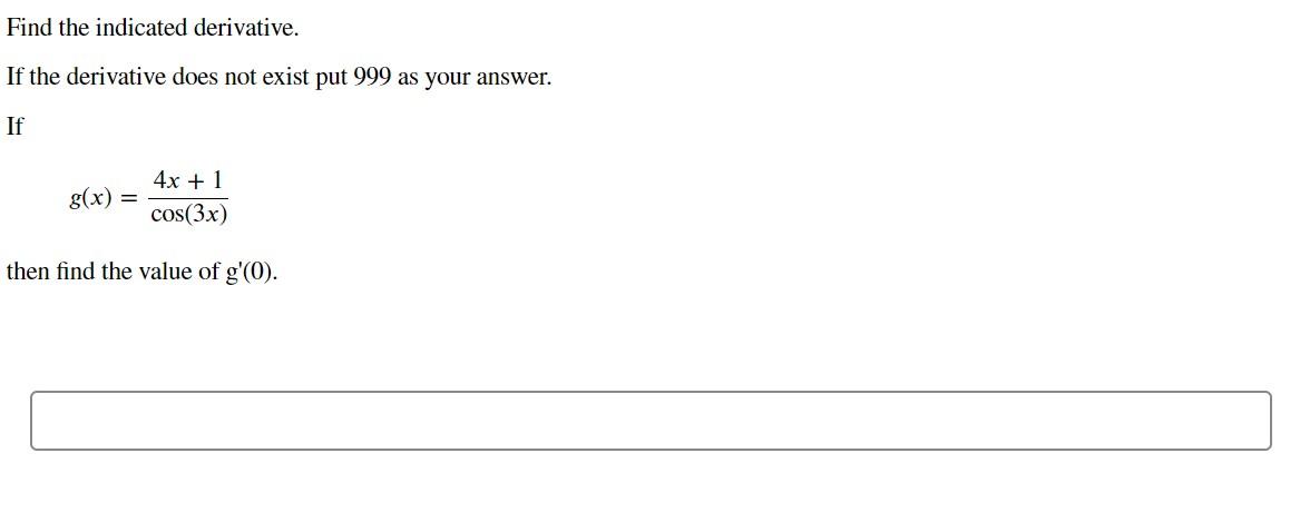Solved Find the indicated derivative. If the derivative does | Chegg.com