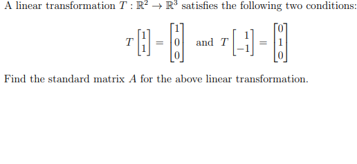 Solved A linear transformation T:R2→R3 satisfies the | Chegg.com