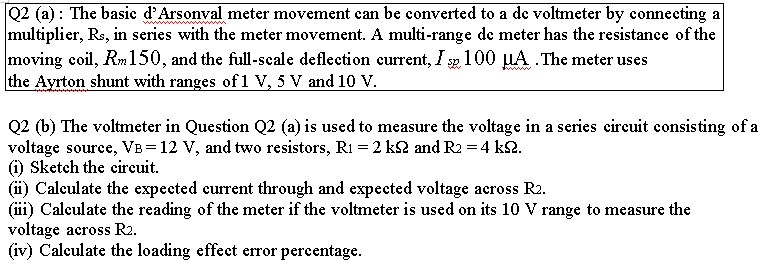 Solved Q2 (a): The basic d'Arsonval meter movement can be | Chegg.com
