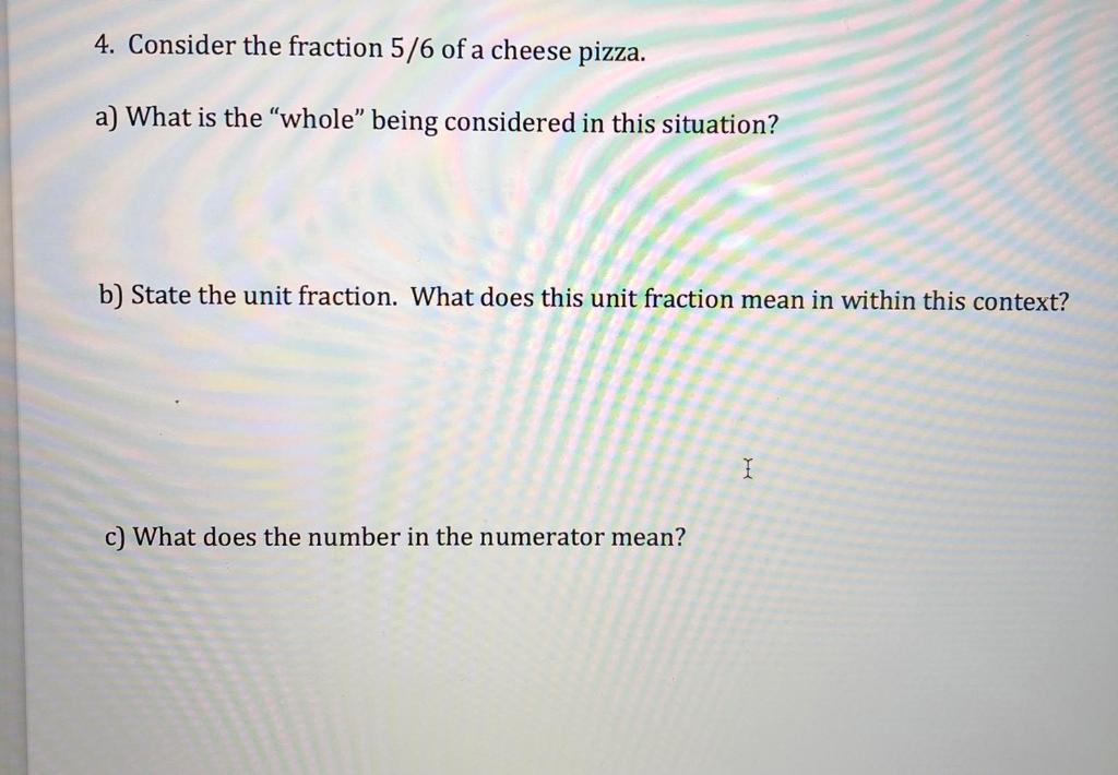 Solved 4. Consider the fraction 5/6 of a cheese pizza. a) | Chegg.com