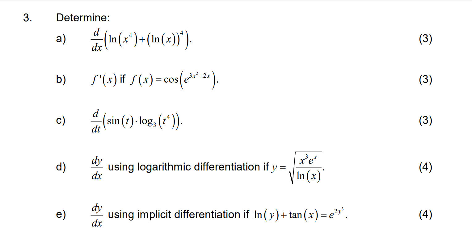 Solved 3. Determine: a) dxd(ln(x4)+(ln(x))4). b) f′(x) if | Chegg.com