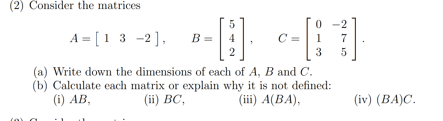 Solved (2) Consider the matrices A=[[1,3,-2]],quad | Chegg.com