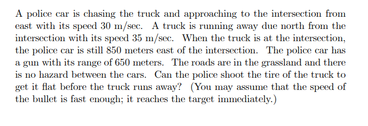 Solved A police car is chasing the truck and approaching to | Chegg.com