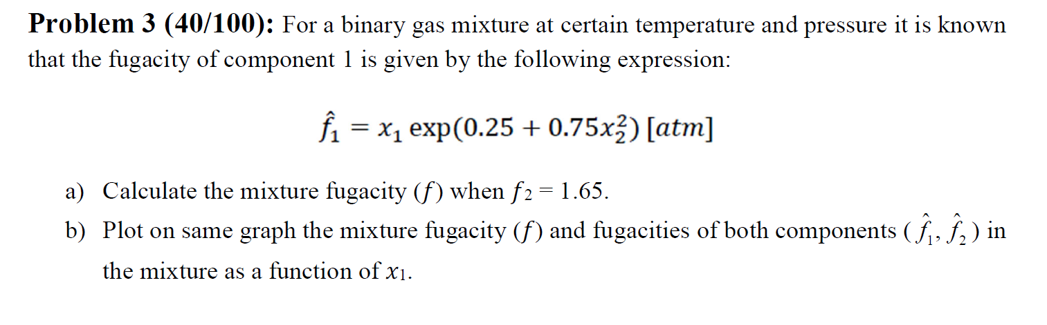 Problem 3 (40/100): For a binary gas mixture at | Chegg.com