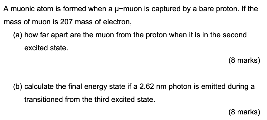 Solved A muonic atom is formed when a u-muon is captured by | Chegg.com