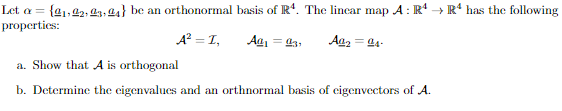 Solved et α={a1,a2,a3,a4} be an orthonormal basis of R4. The | Chegg.com
