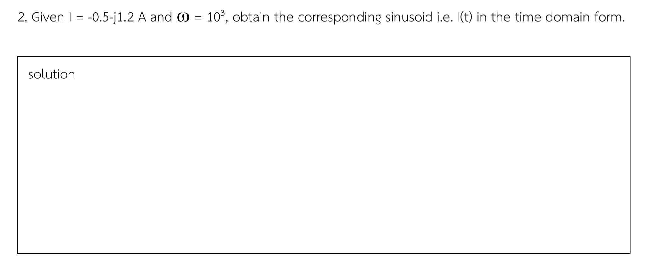 Solved 2. Given I = -0.5-j1.2 A and 0 = 10, obtain the | Chegg.com