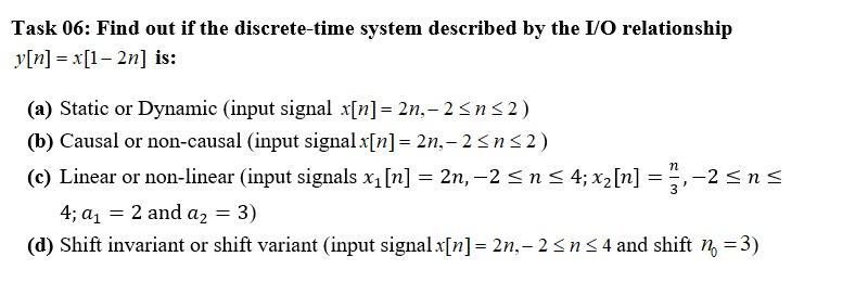 Solved Task 06: Find out if the discrete-time system | Chegg.com