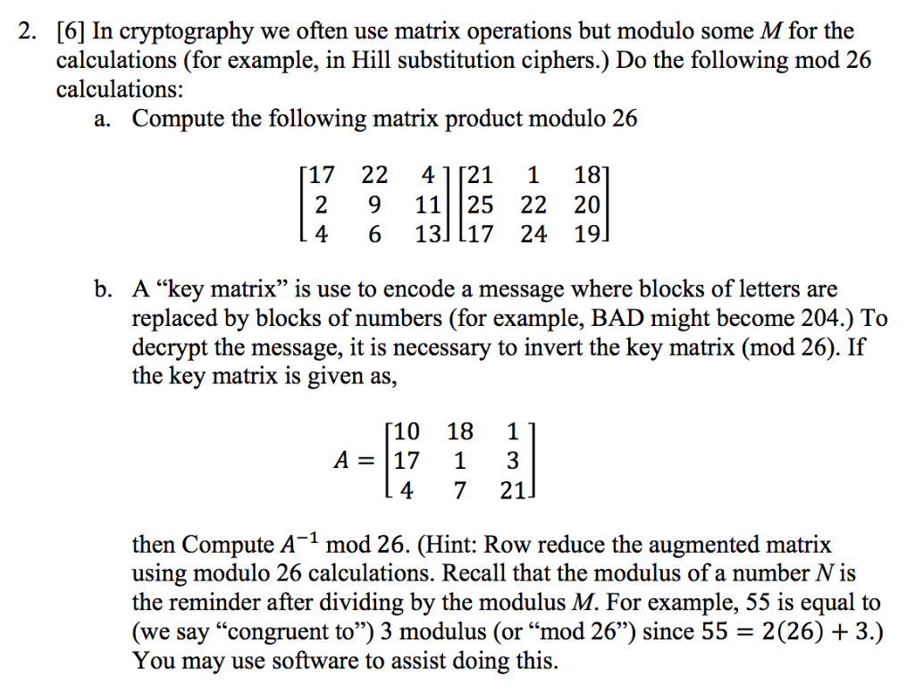 Solved 2. [6] In cryptography we often use matrix operations | Chegg.com