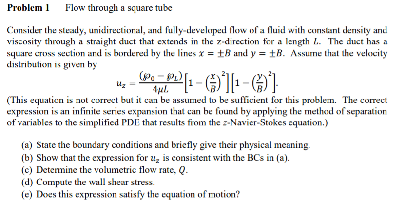 Solved Problem 1 Flow through a square tube Consider the | Chegg.com