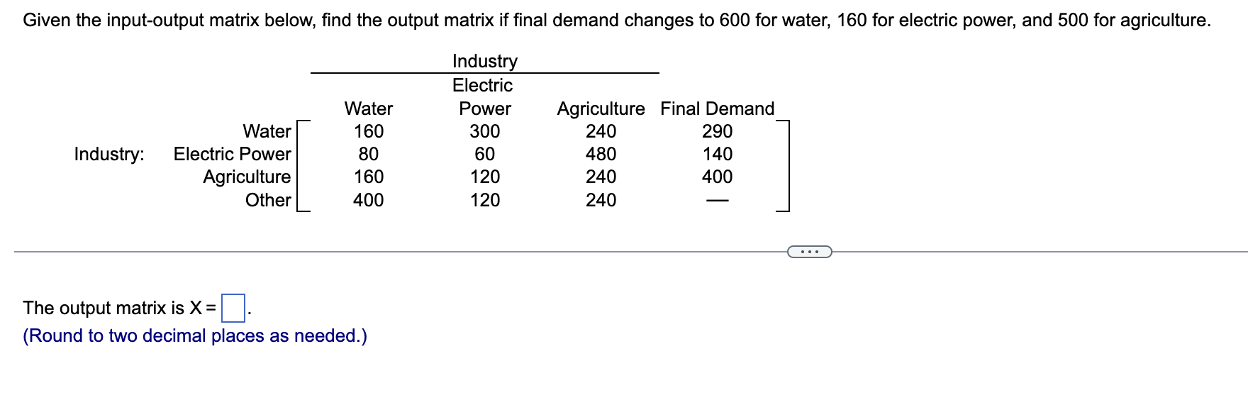 Solved The output matrix is X= (Round to two decimal places | Chegg.com