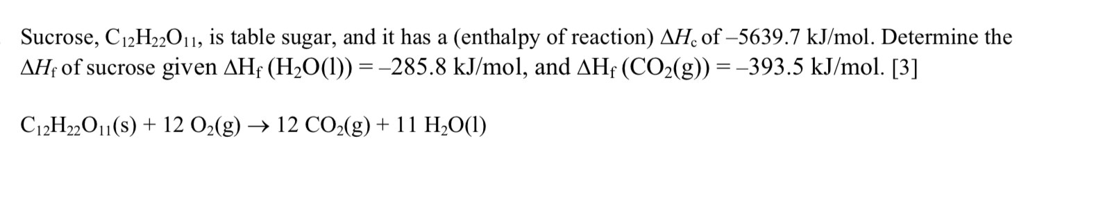 Solved Sucrose, C12H22011, is table sugar, and it has a | Chegg.com