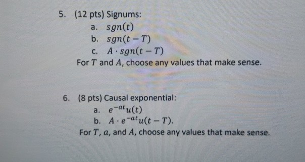 Solved 5. (12 pts) Signums: a. sgn(t) b. sgn(t - T) c. | Chegg.com