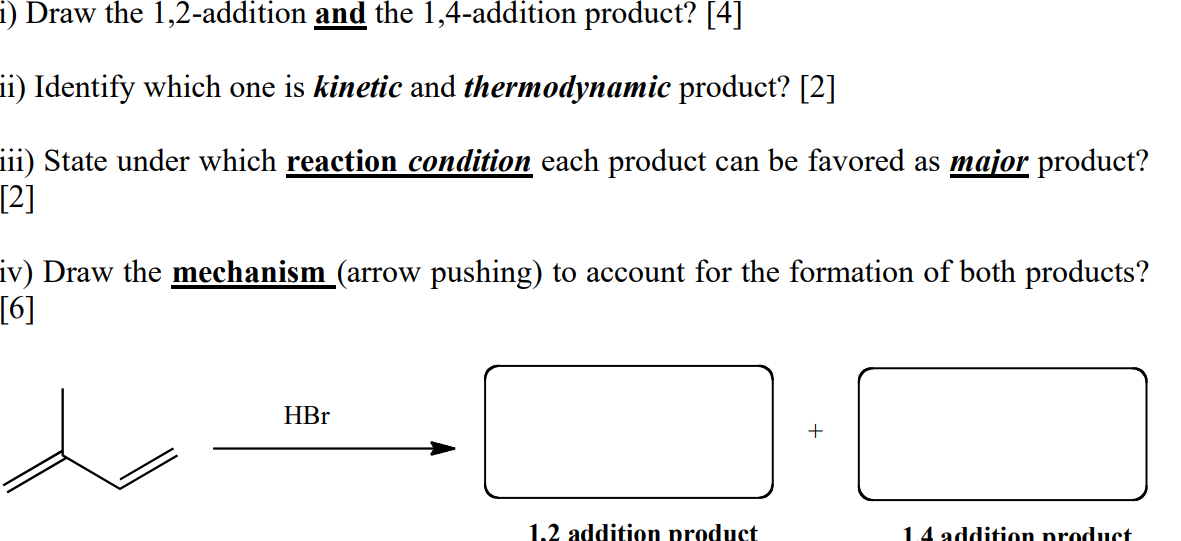 Solved i) Draw the 1,2-addition and the 1,4-addition | Chegg.com