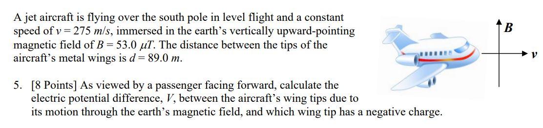 Solved B A jet aircraft is flying over the south pole in | Chegg.com