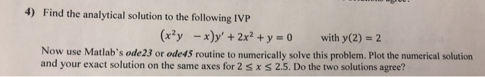 Solved Solve it analytical and MATLAB code ODE45 or ODE23 | Chegg.com