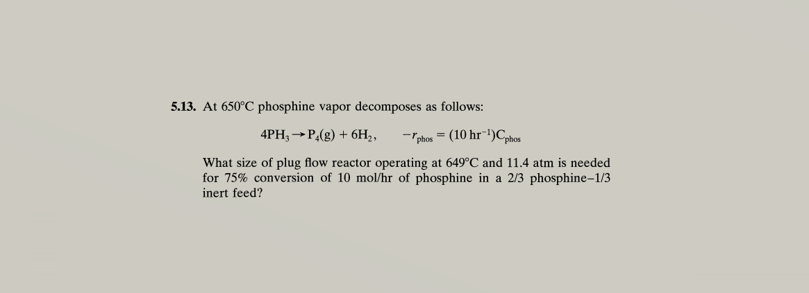 Solved 5.13. At 650°C phosphine vapor decomposes as follows: | Chegg.com