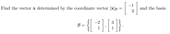 Solved Find the vector x determined by the coordinate vector | Chegg.com