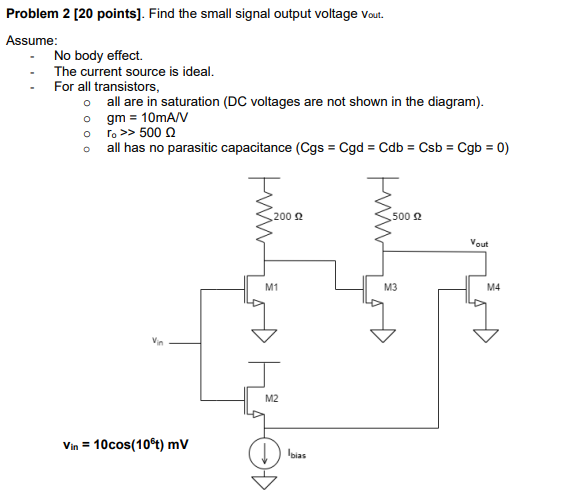 Solved Problem 2 [20 points]. Find the small signal output | Chegg.com