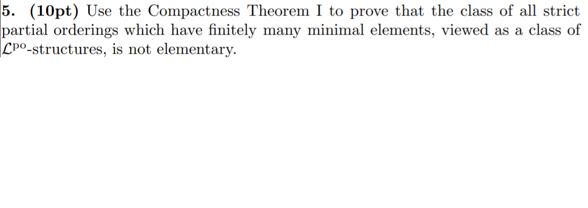 5. (10pt) Use the Compactness Theorem I to prove that | Chegg.com