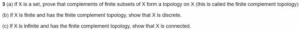 Solved 3 (a) If X is a set, prove that complements of finite | Chegg.com