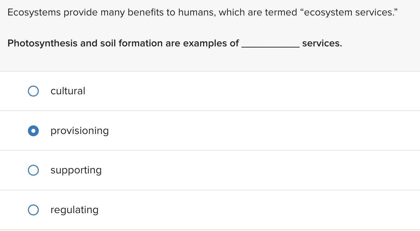 Solved Ecosystems provide many benefits to humans, which are | Chegg.com