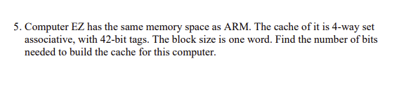 Solved 5. Computer EZ has the same memory space as ARM. The | Chegg.com