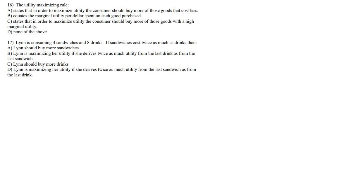 Solved 16) The utility maximizing rule: A) states that in | Chegg.com Solved 16) The utility maximizing rule: A) states that in | Chegg.com