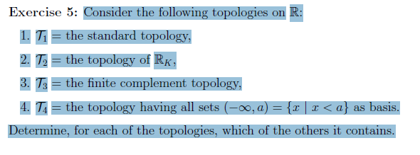 Solved Exercise 5: Consider the following topologies on R : | Chegg.com