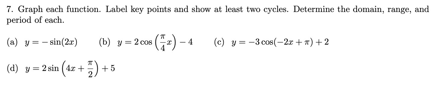 Solved 7. Graph each function. Label key points and show at | Chegg.com
