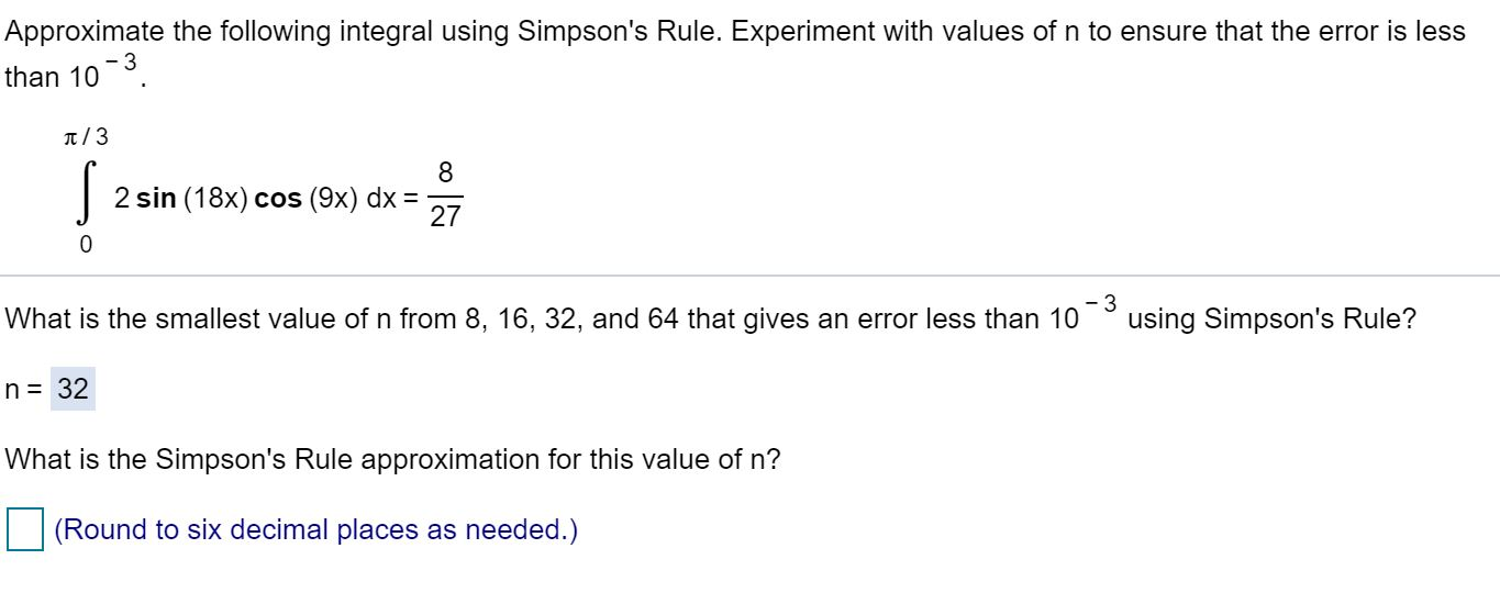 Solved Approximate the following integral using Simpson's | Chegg.com