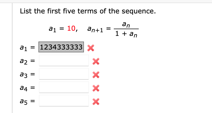 Solved List the first five terms of the sequence. a1 = 10, | Chegg.com