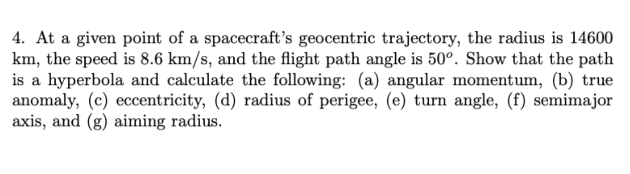Solved 4. At a given point of a spacecraft's geocentric | Chegg.com