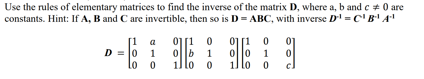 Solved Use the rules of elementary matrices to find the | Chegg.com