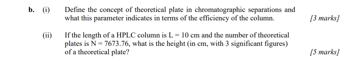 Solved b. (i) Define the concept of theoretical plate in | Chegg.com