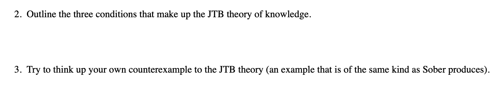 Solved 2. Outline the three conditions that make up the JTB | Chegg.com