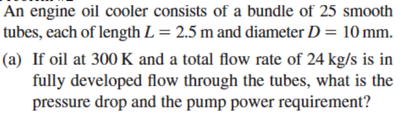 Solved An engine oil cooler consists of a bundle of 25 | Chegg.com