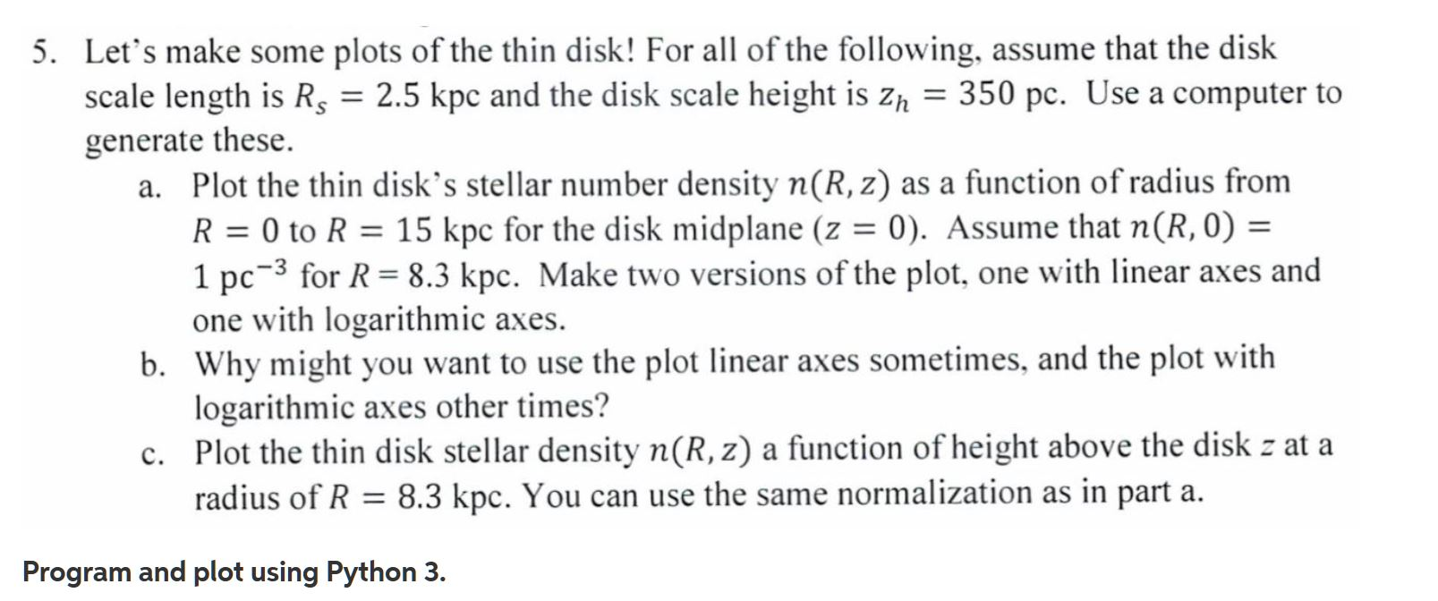 Equation: R_s is disk scale length. z_h is disk | Chegg.com