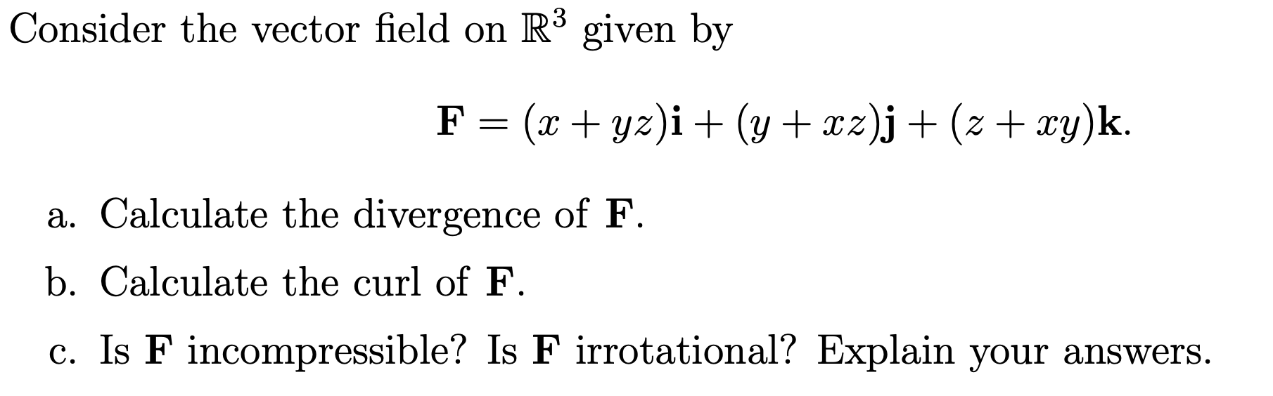 Solved Consider the vector field on R3 given by | Chegg.com