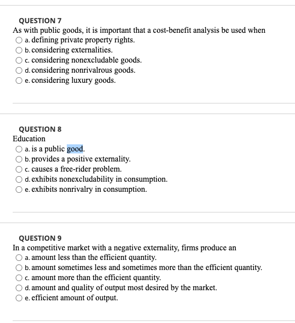 Solved QUESTION 7 As with public goods, it is important that | Chegg.com