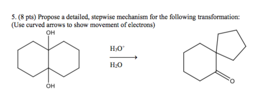 Solved 5. (8 pts) Propose a detailed, stepwise mechanism for | Chegg.com