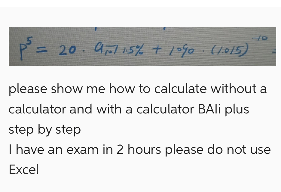 Solved p5=20*a10|1.5%+1090*(1.015)-10please show me how to | Chegg.com