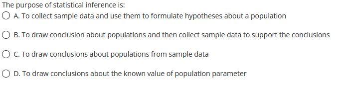 Solved The purpose of statistical inference is: A. To | Chegg.com