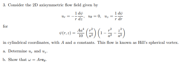 Solved 3. Consider the 2D axisymmetric flow field given by U | Chegg.com