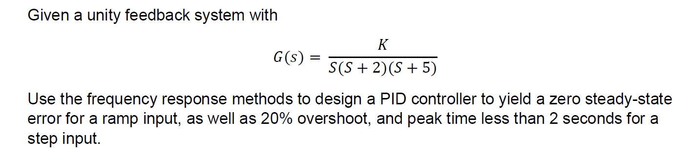 Solved Given a unity feedback system with G(s)=S(S+2)(S+5)K | Chegg.com