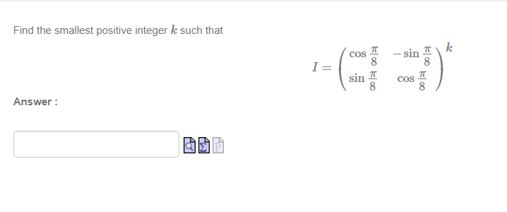 Solved Find the smallest positive integer k such that COS TT | Chegg.com