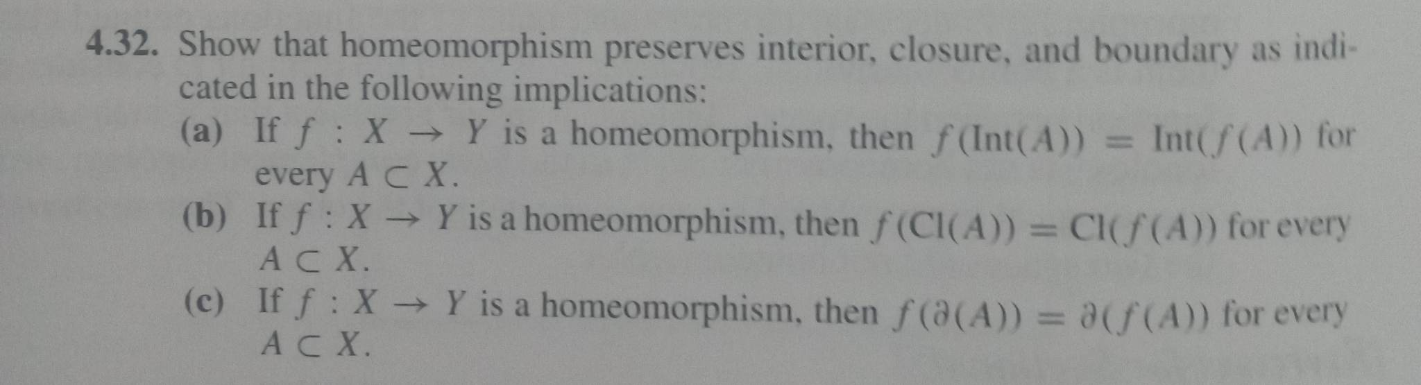 Solved 4.32. Show that homeomorphism preserves interior, | Chegg.com