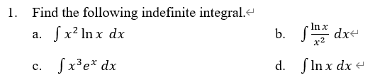 Solved 1. Find the following indefinite integral. a. | Chegg.com